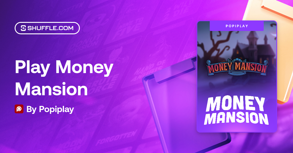 Play Money Mansion Gambling Game by Popiplay | Shuffle - VIP Crypto Casino