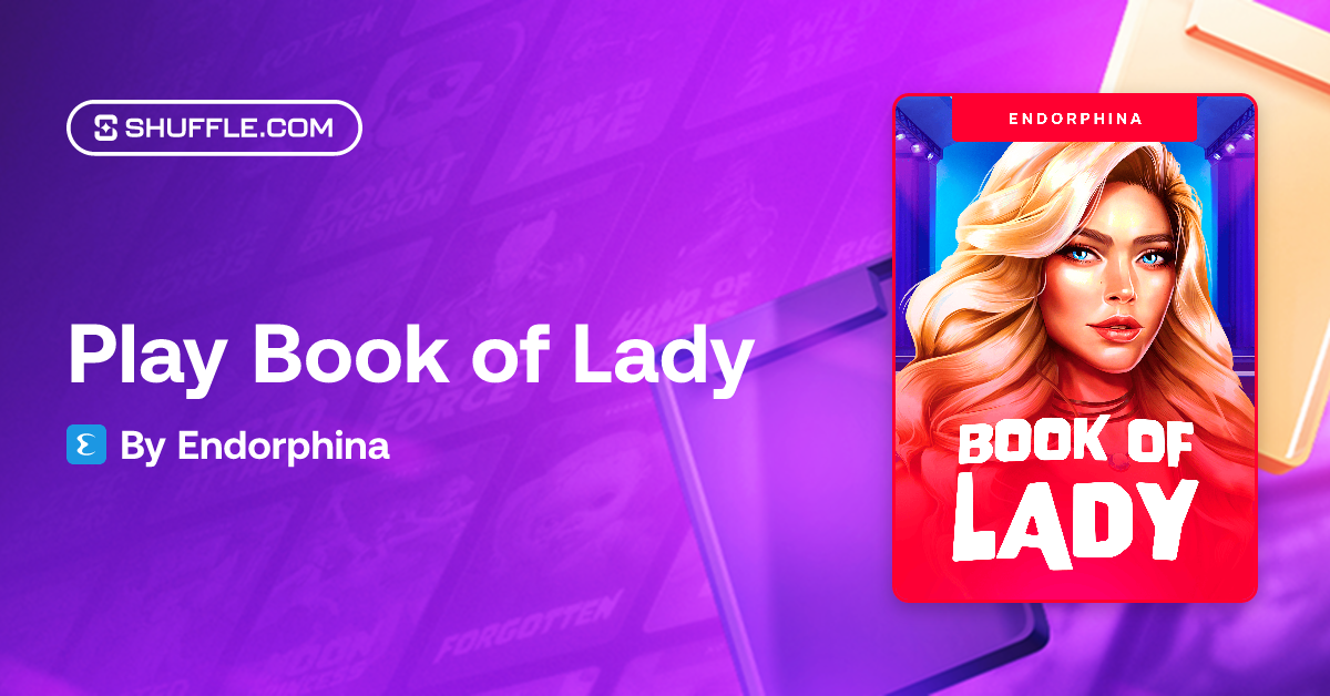Play Book of Lady Gambling Game by Endorphina | Shuffle - VIP Crypto Casino
