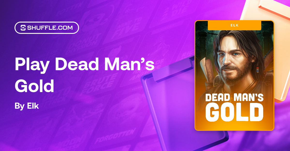 Play Dead Man’s Gold by Elk | Shuffle - VIP Crypto Casino