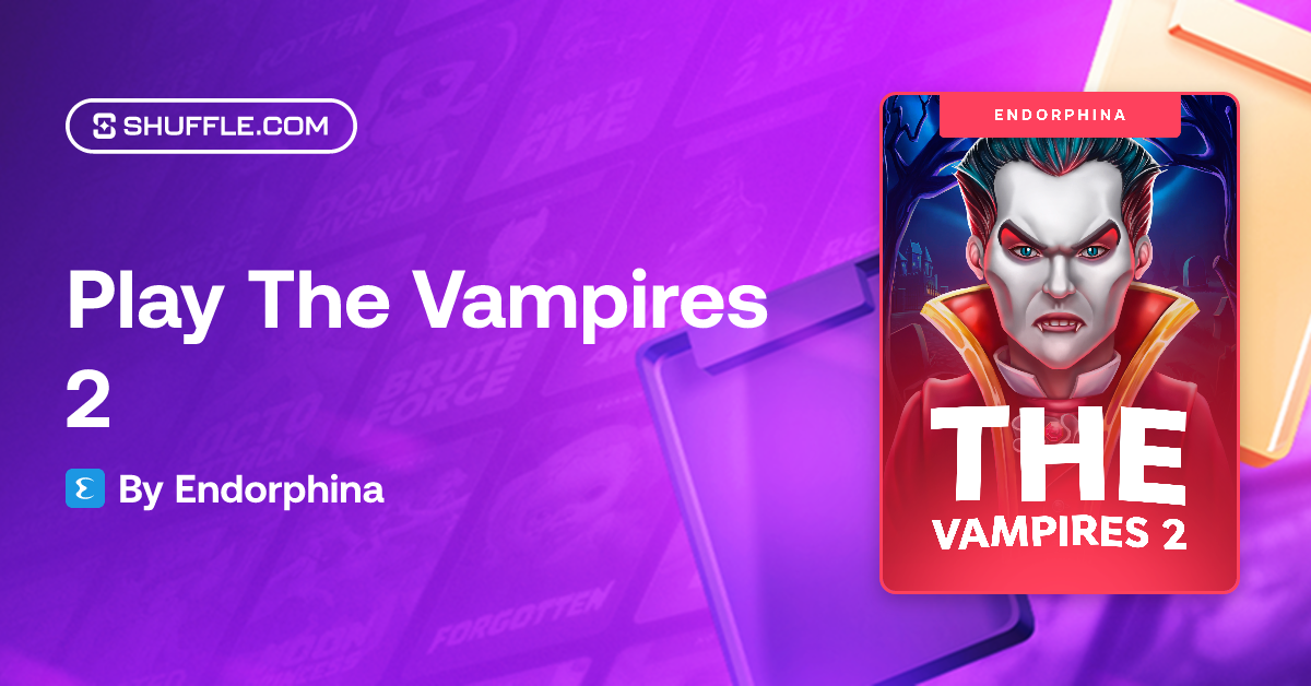 Play The Vampires 2 Gambling Game by Endorphina | Shuffle - VIP Crypto ...