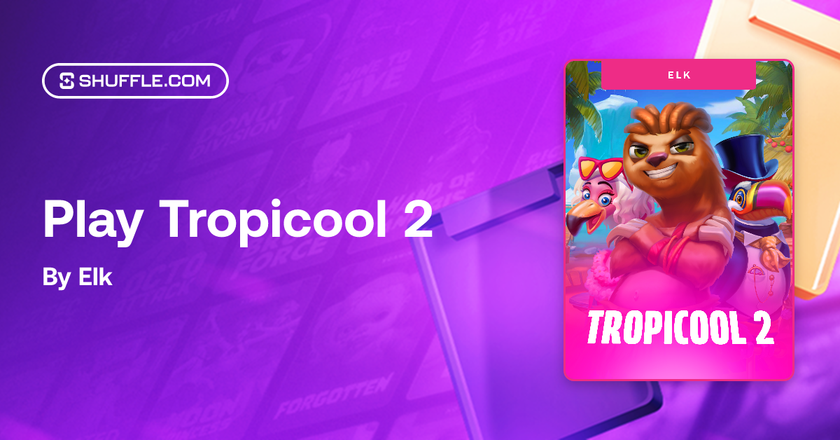 Play Tropicool 2 Gambling Game by Elk | Shuffle - VIP Crypto Casino