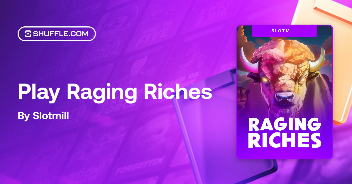 Play Raging Riches by Slotmill | Shuffle - VIP Crypto Casino