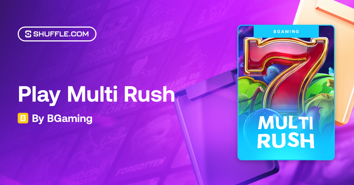 Play Multi Rush Gambling Game by BGaming | Shuffle - VIP Crypto Casino