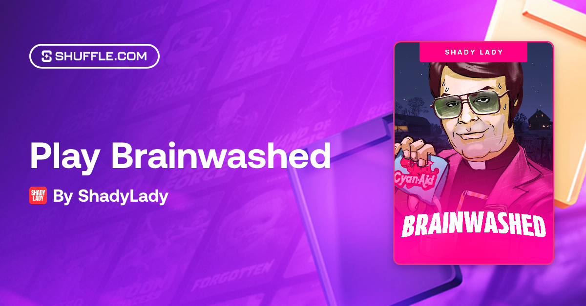 Play Brainwashed Gambling Game by ShadyLady | Shuffle - VIP Crypto Casino
