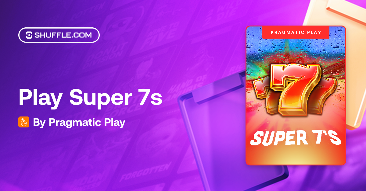 Play Super 7s Gambling Game by Pragmatic Play | Shuffle - VIP Crypto Casino