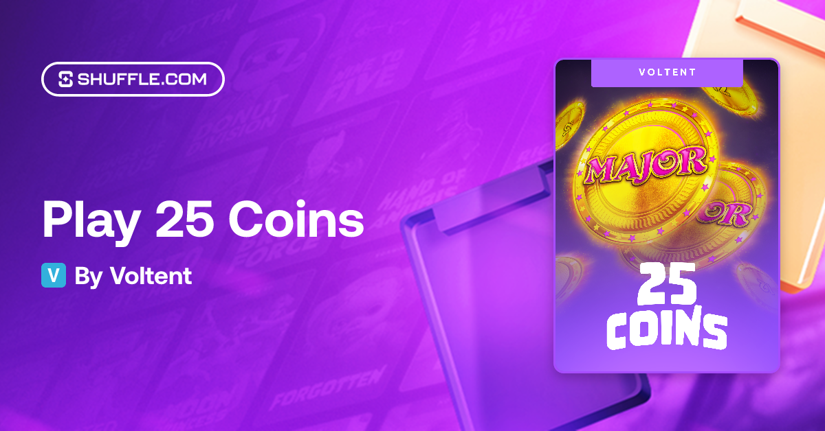 Play 25 Coins Gambling Game by Voltent | Shuffle - VIP Crypto Casino