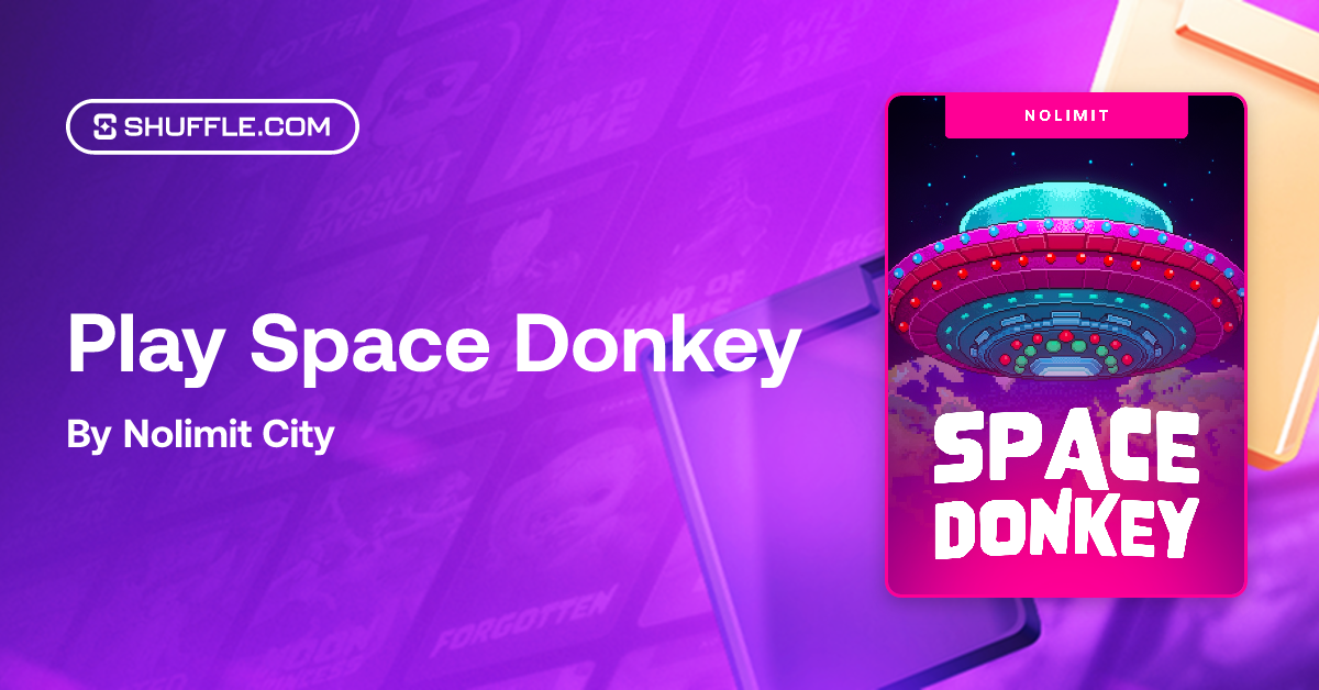Play Space Donkey Gambling Game by Nolimit City | Shuffle - VIP Crypto ...