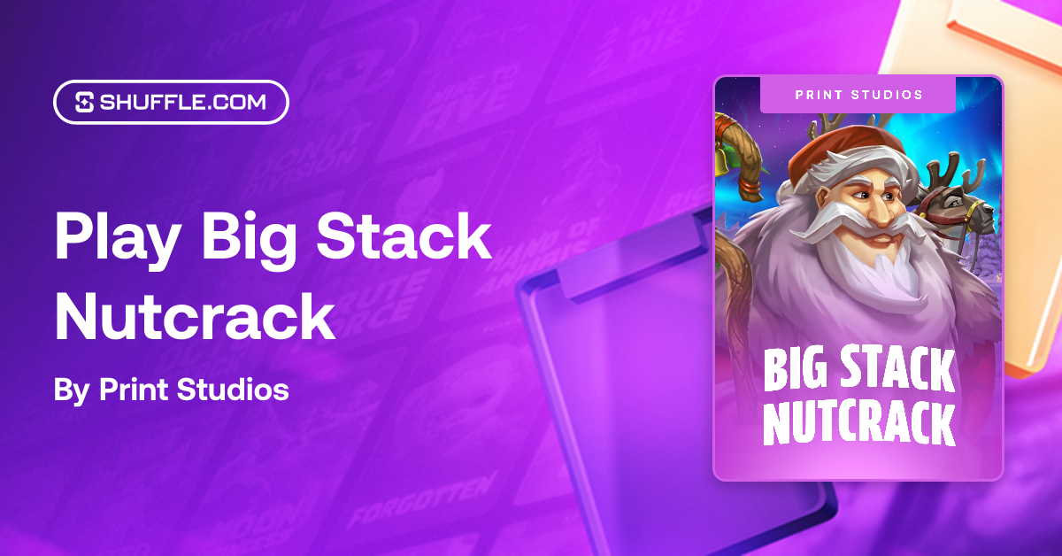 Сыграйте в Big Stack Nutcrack от Print Studios | Shuffle - VIP-казино со ставками в крипте