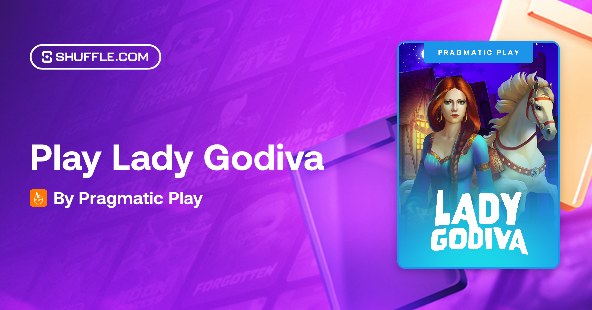 Play Lady Godiva Gambling Game by Pragmatic Play | Shuffle - VIP Crypto ...