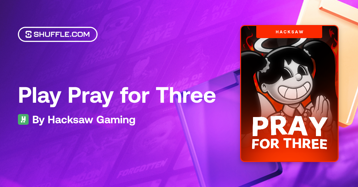 Play Pray for Three Gambling Game by Hacksaw Gaming | Shuffle - VIP ...