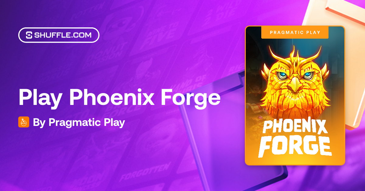 Play Phoenix Forge Gambling Game by Pragmatic Play | Shuffle - VIP ...