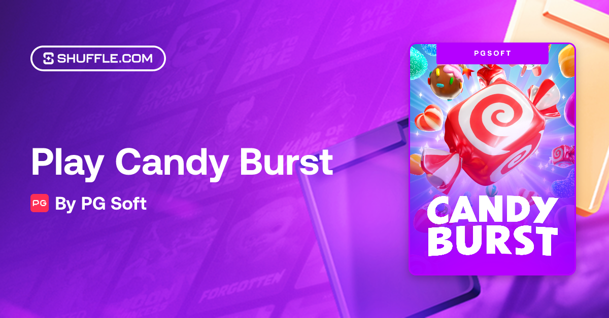 Play Candy Burst Gambling Game by PG Soft | Shuffle - VIP Crypto Casino