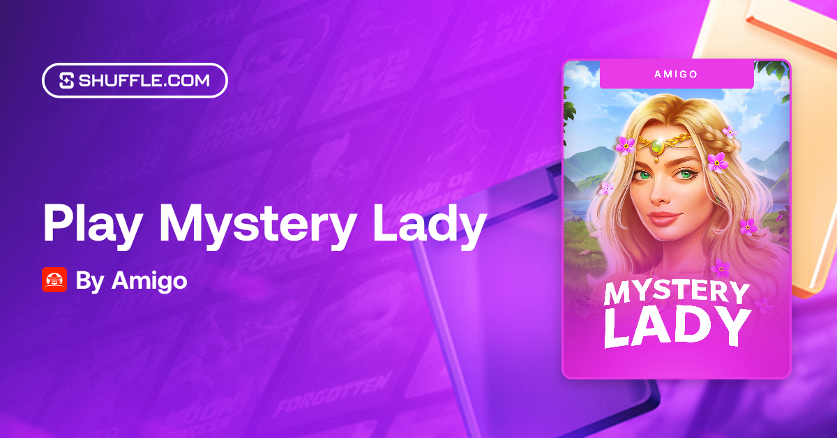 Play Mystery Lady Gambling Game by Amigo | Shuffle - VIP Crypto Casino