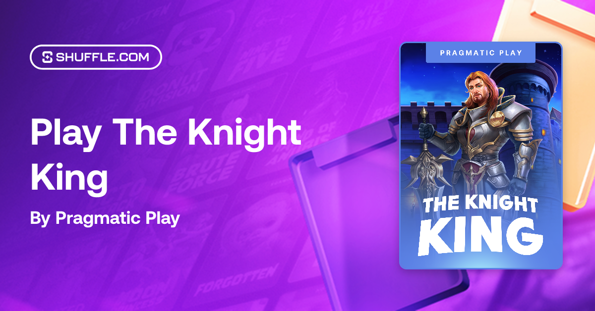 Juegue a The Knight King de Pragmatic Play | Shuffle - Cripto Casino VIP
