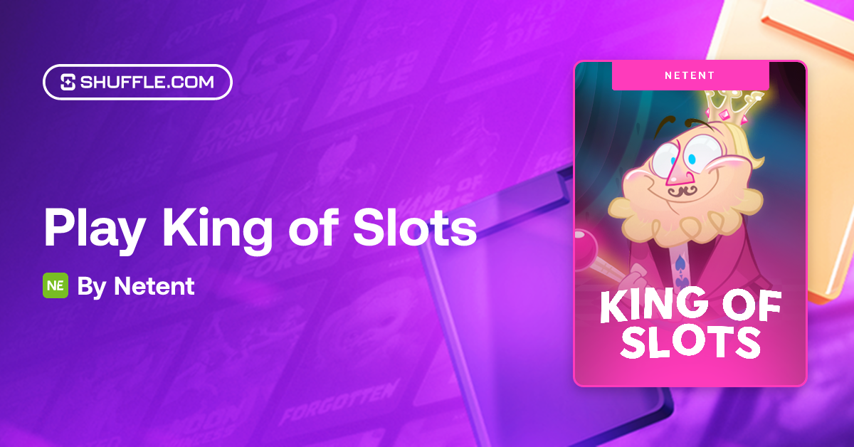 Juegue a King of Slots de Netent | Shuffle - Cripto Casino VIP