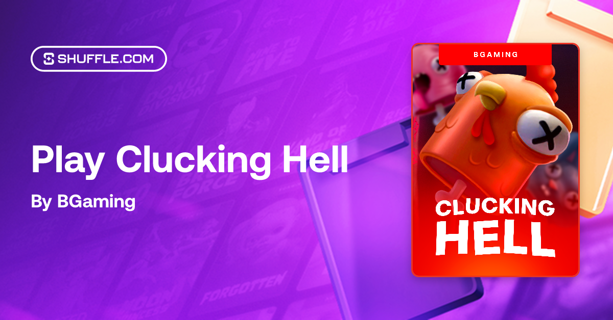 Play Clucking Hell Gambling Game by BGaming | Shuffle - VIP Crypto Casino